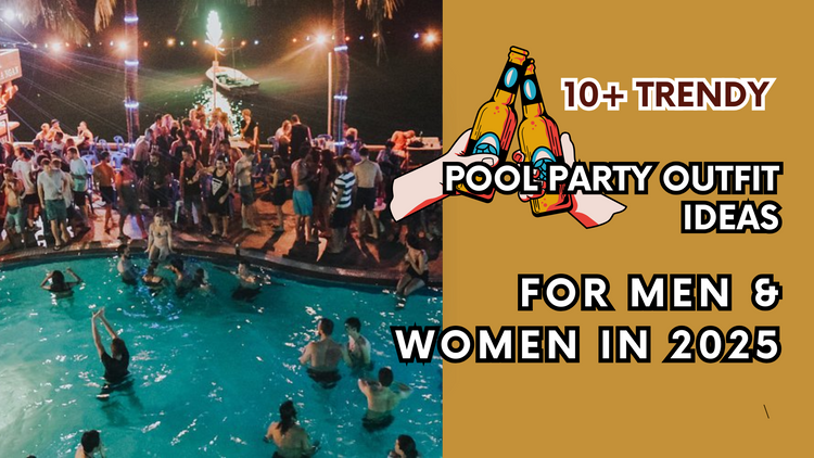 10+ Trendy Pool Party Outfit Ideas for Men & Women in 2025 – JAVINISHKA